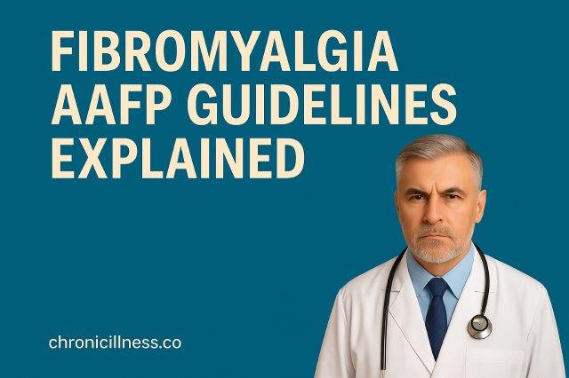 Fibromyalgia AAFP Guidelines Explained: What Every Patient Should Know ...