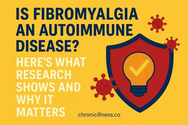 Is Fibromyalgia an Autoimmune Disease? Here’s What Research Shows and ...