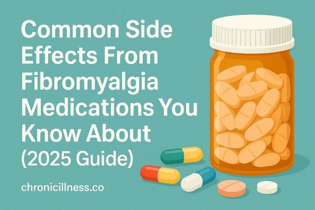 Common Side Effects From Fibromyalgia Medications You Should Know About ...