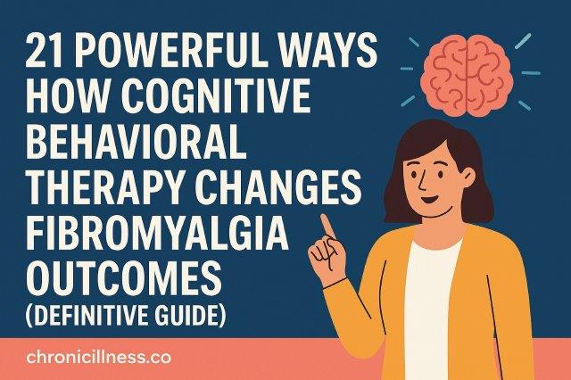 21 Powerful Ways How cognitive behavioral therapy changes fibromyalgia ...