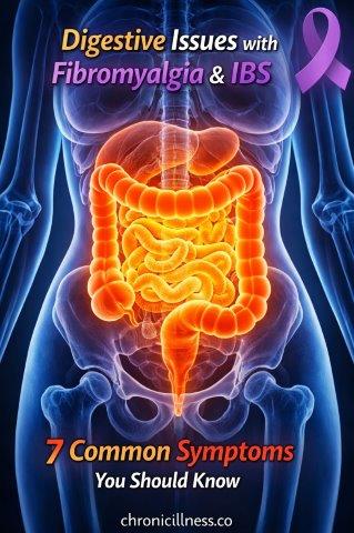Digestive Issues With Fibromyalgia & IBS: 7 Common Symptoms You Should Know